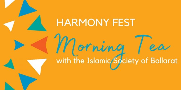 Harmony Fest 2022: Morning Tea with the Islamic Society of Ballarat ...